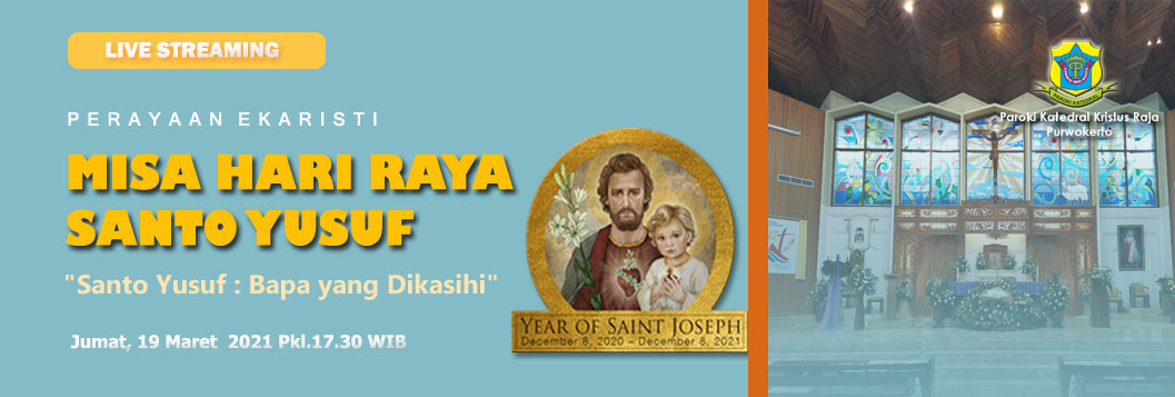 Misa Hari Raya Santo Yusuf, 18 Maret 2021 – Paroki Katedral Kristus Raja Purwokerto