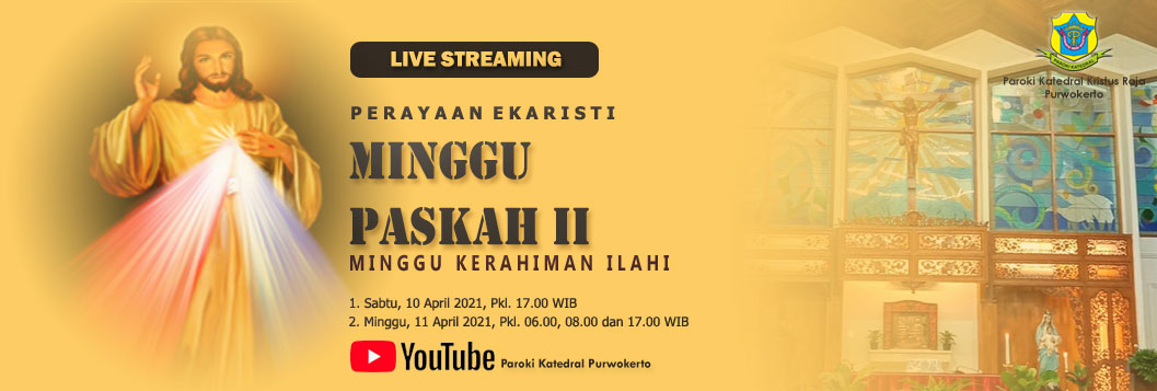Misa Minggu Paskah II 2021 – Paroki Katedral Kristus Raja Purwokerto